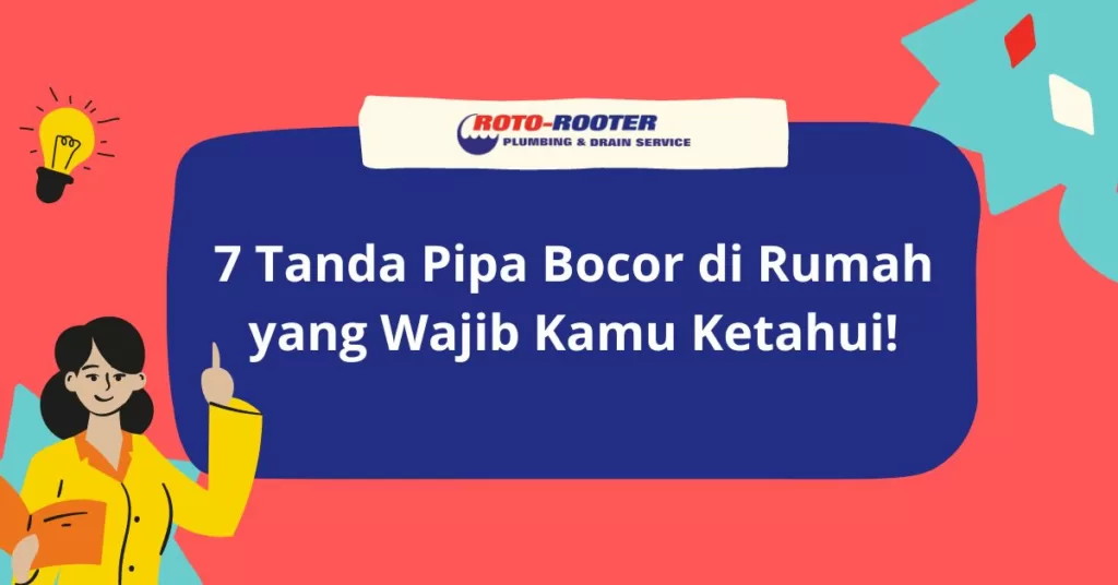 7 Tanda-tanda Pipa Bocor Di Rumah Yang Wajib Kamu Ketahui!
